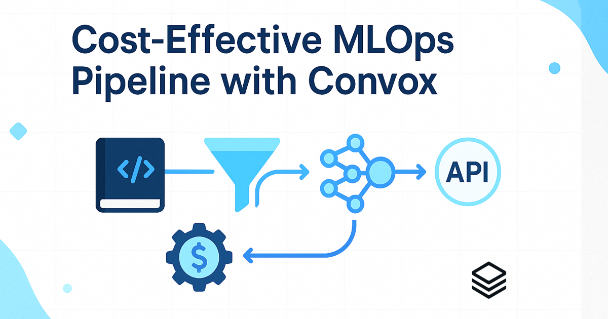 Building a Cost-Effective MLOps Pipeline with Convox