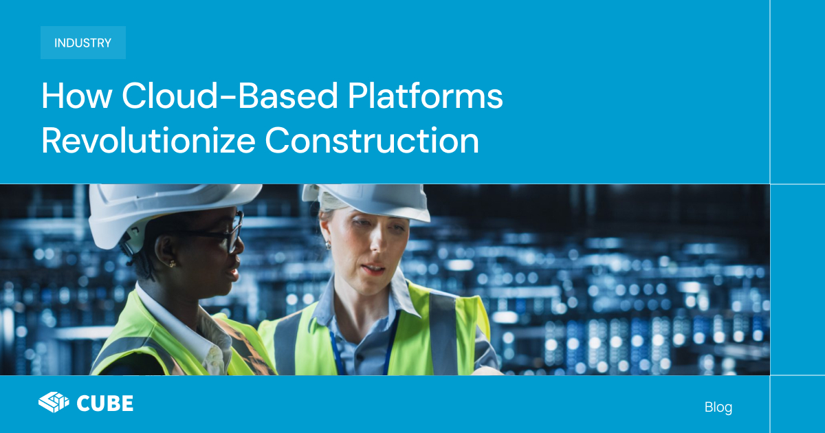 Revolutionizing Construction with Cloud-Based Platforms