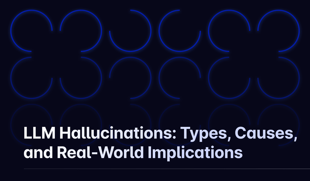 LLM Hallucinations: Types, Causes, and Real-World Implications