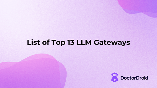 List of Top 13 LLM Gateways