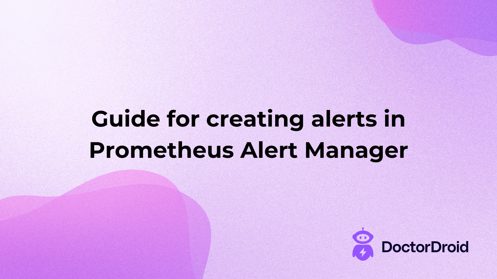 Guide for creating alerts in Prometheus Alert Manager