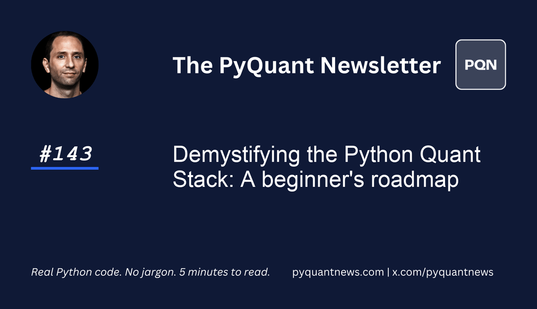 Demystifying the Python Quant Stack: A beginner's roadmap - PyQuant News
