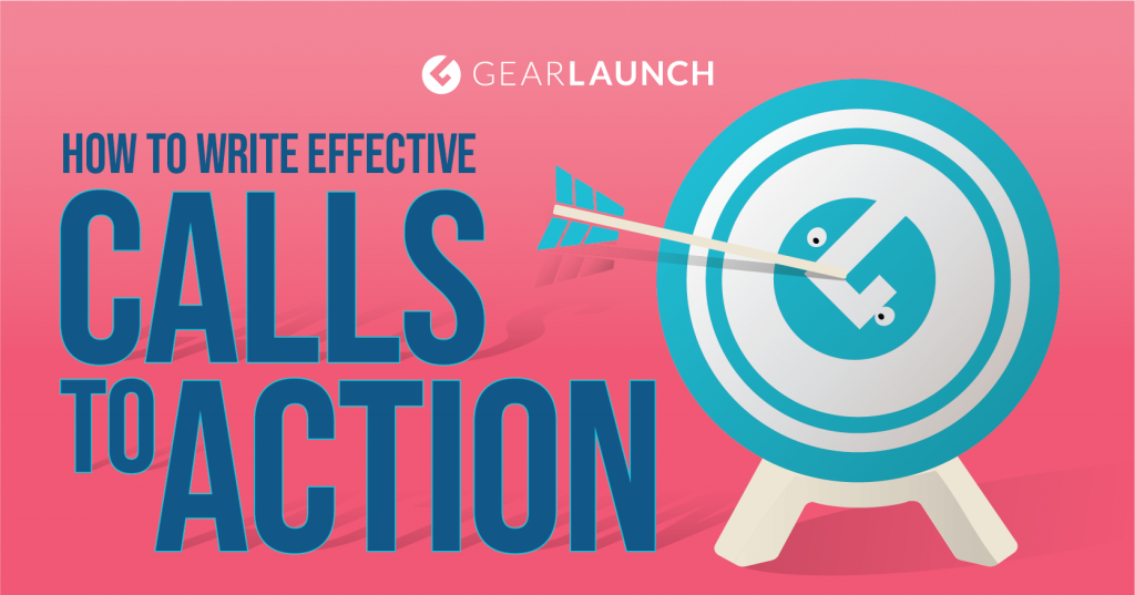 HOW AND WHY YOU NEED TO WRITE EFFECTIVE CALLS TO ACTION