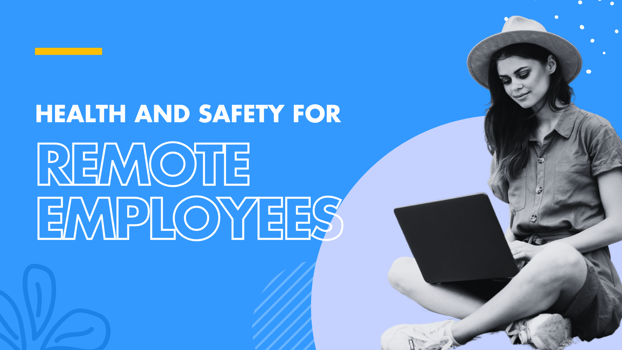 Workplace Health and Safety for Remote Employees | Best Practices