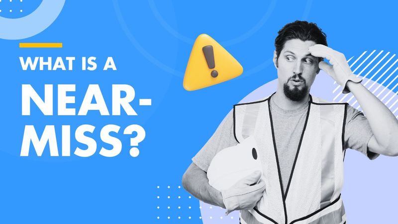 What is a Near Miss in Workplace Safety?