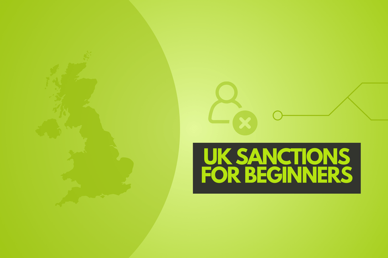 UK Sanctions: A Comprehensive Guide For Beginners | sanctions.io