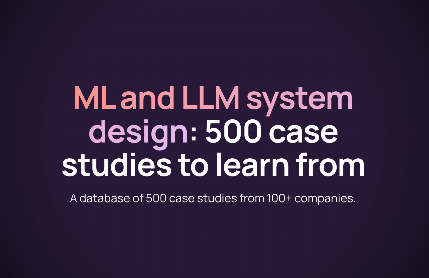 Evidently AI - ML and LLM system design: 500 case studies