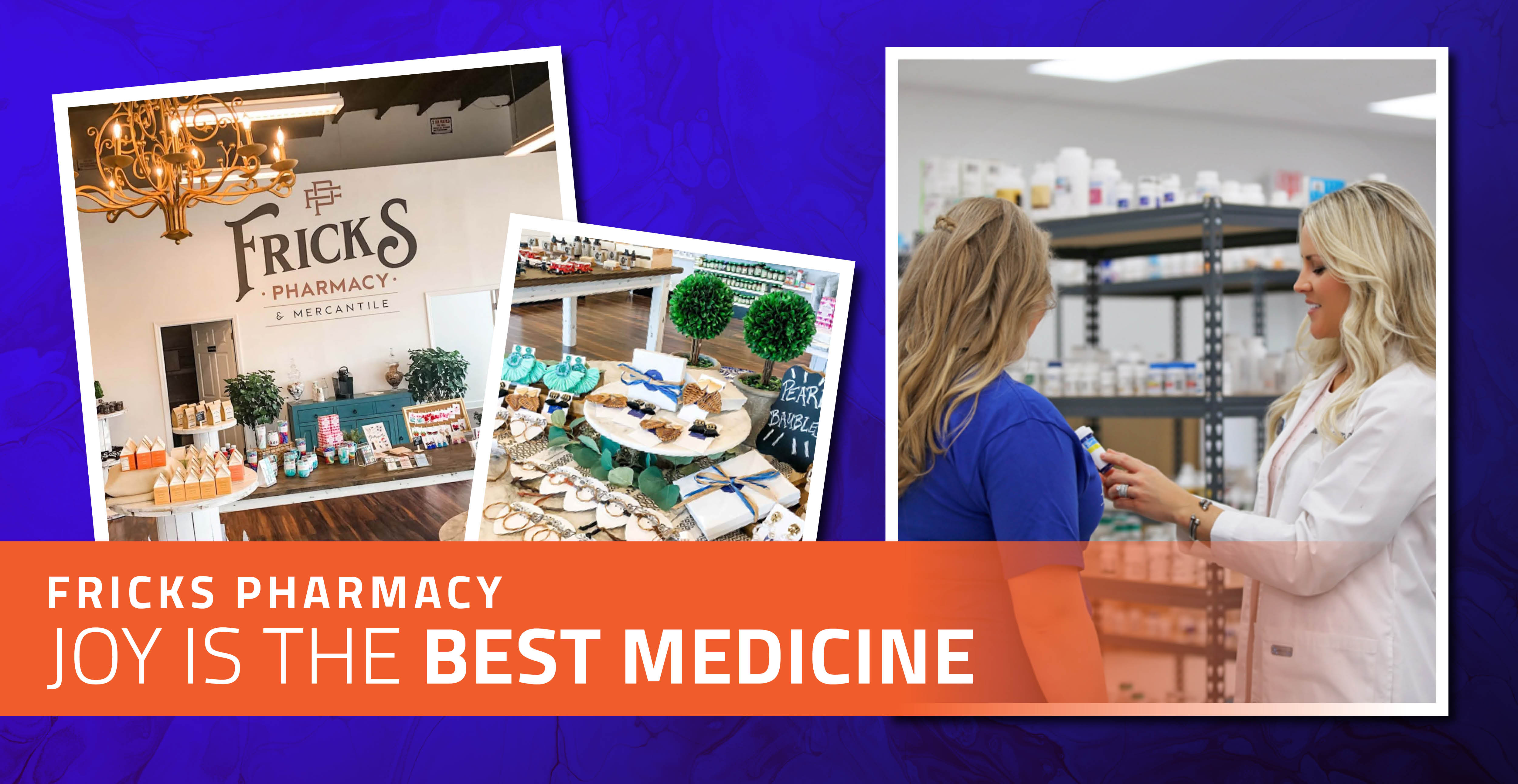 Joy is the Best Medicine | Fricks Pharmacy