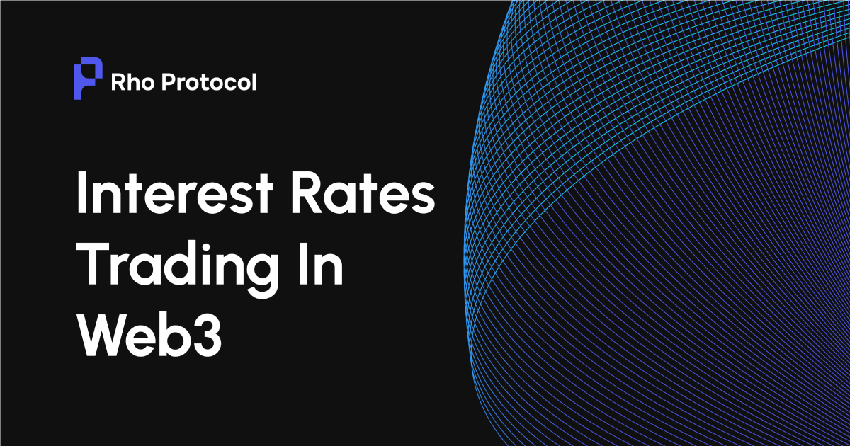 Rho Protocol: First Institutional On-Chain Rates Market