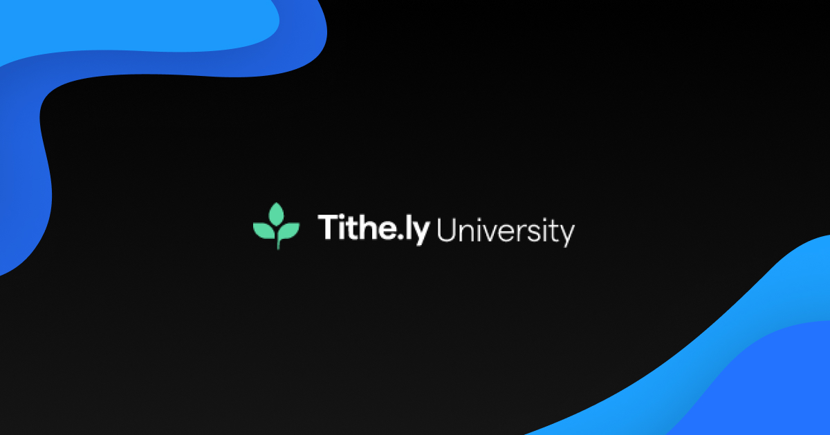 Master the Most Powerful Church Software | Tithely University