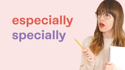 La diferencia entre ‘especially’ y ‘specially’