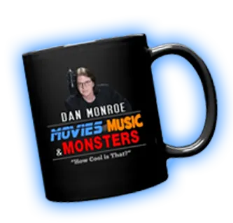 Dan Monroe - Movies, Music & Monsters