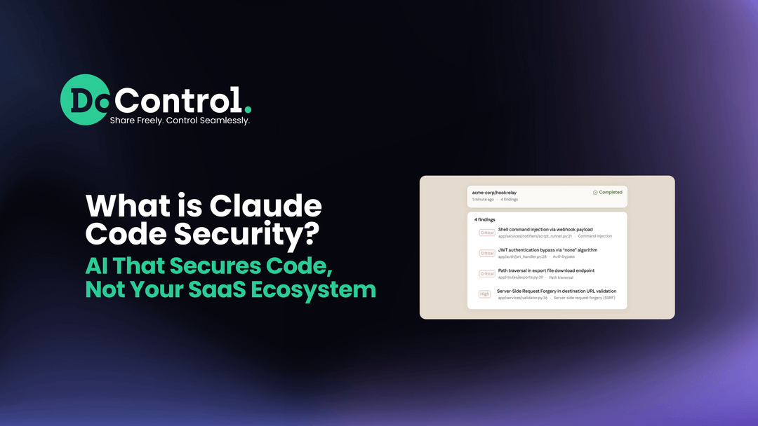 Claude Code Security: AI That Secures Code, Not Your SaaS Ecosystem
