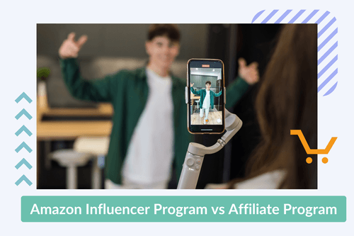 Amazon Influencer Program vs Affiliate Program: Which is Better?