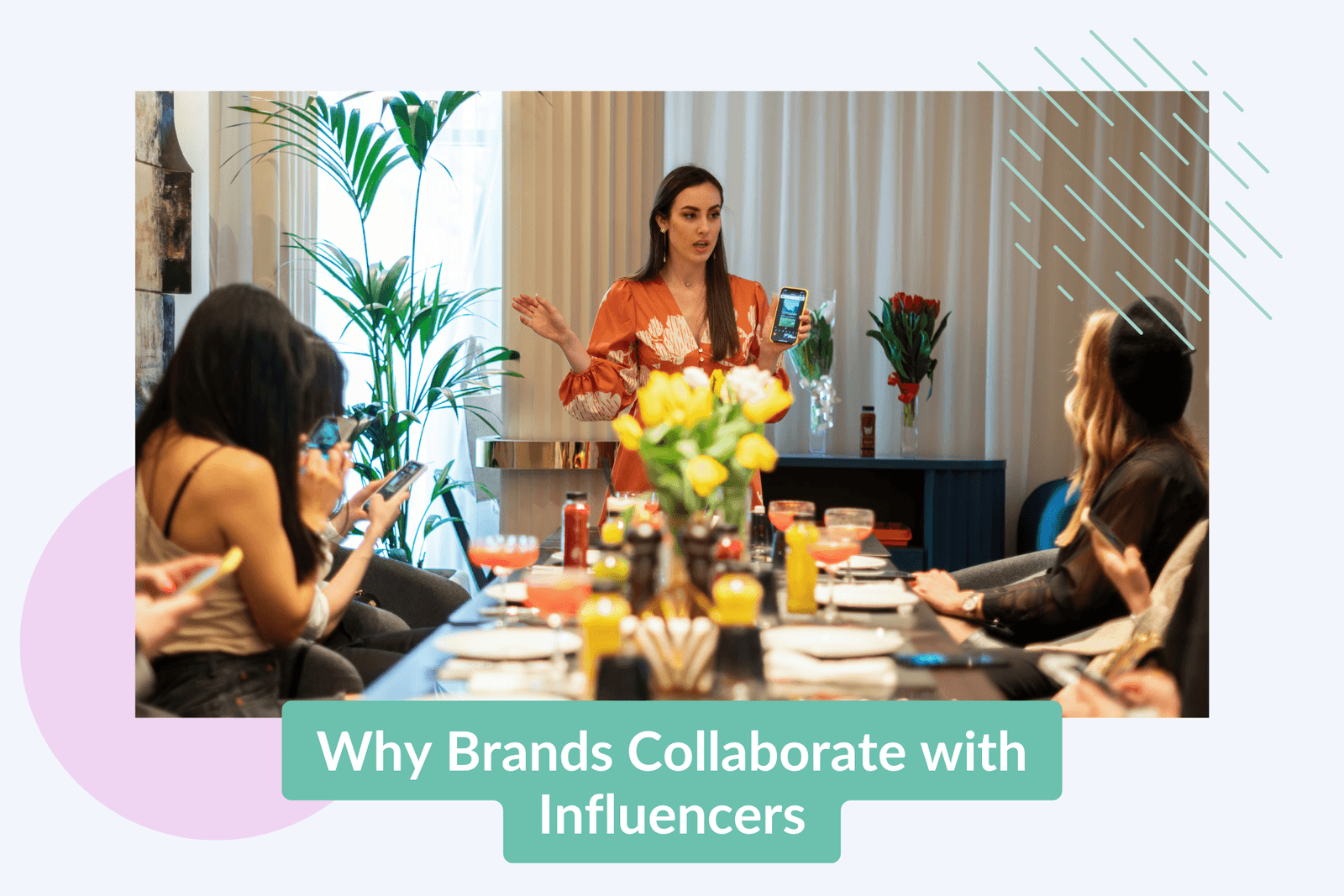 Who Are Influencers and Why Do Brands Collaborate with Them?
