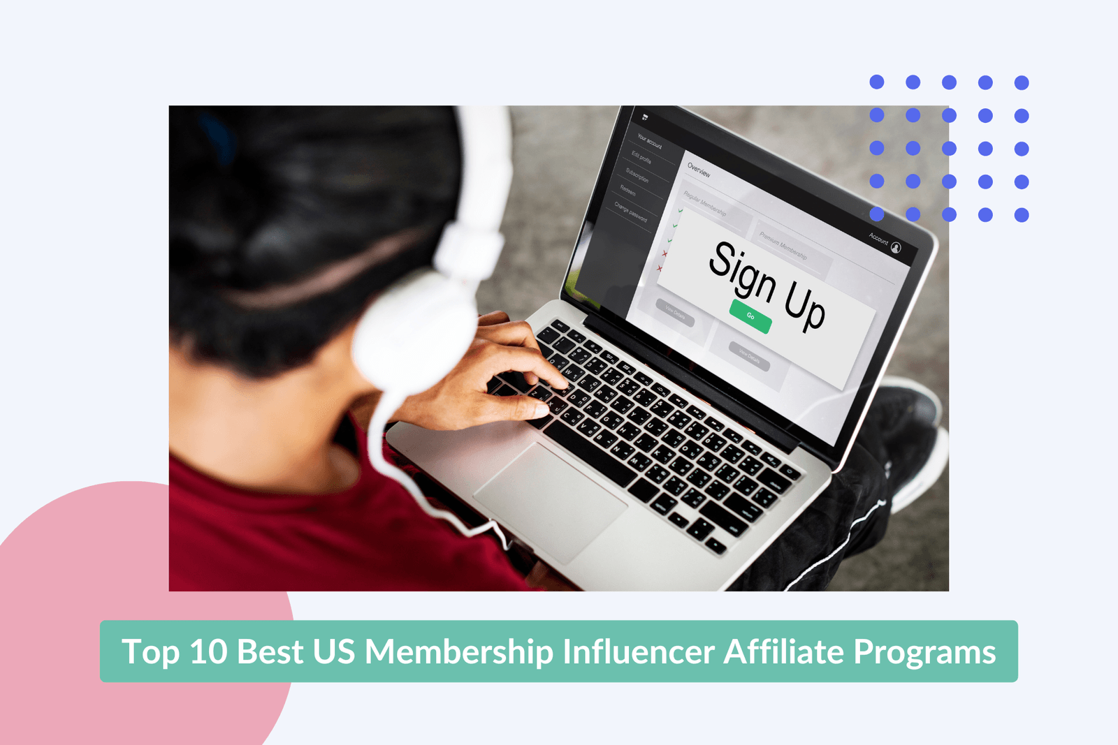 Top 10 Best US Membership Influencer Affiliate Programs: Explore ...