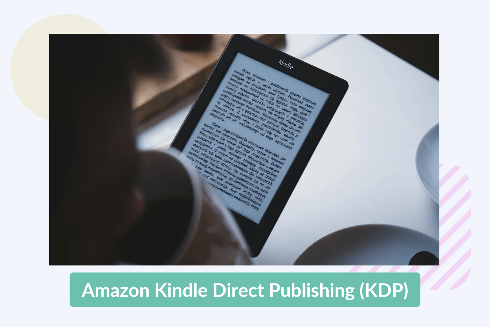 Amazon Kindle Direct Publishing (KDP): Everything You Need To Know