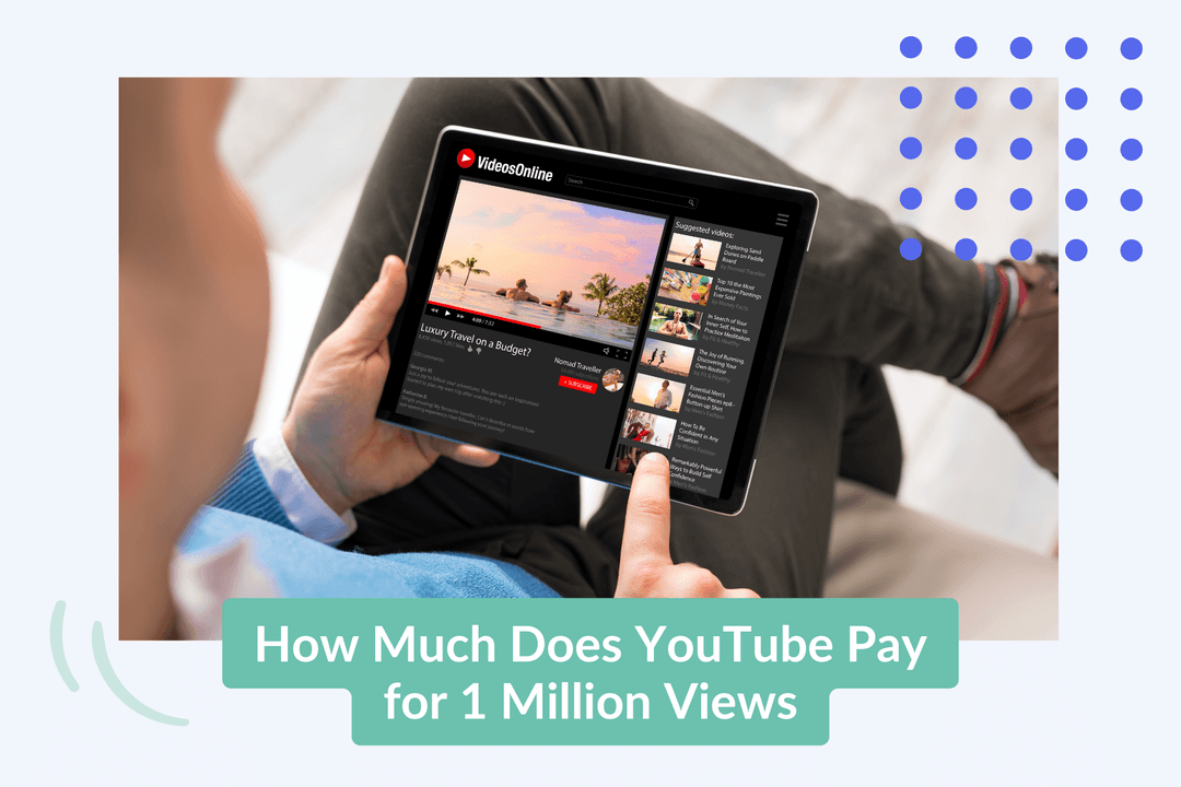 How Much Does YouTube Pay for 1M Views - A Creators Guide