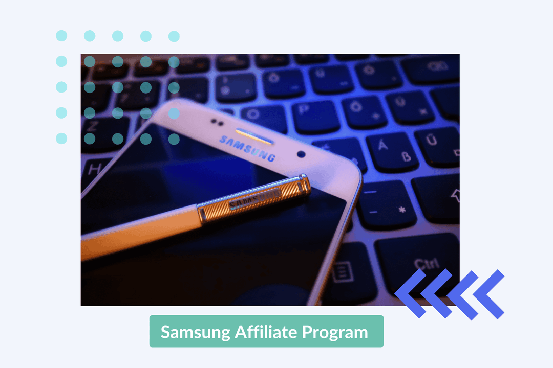 Samsung Affiliate Program: In-Depth Review, Pros, and Cons