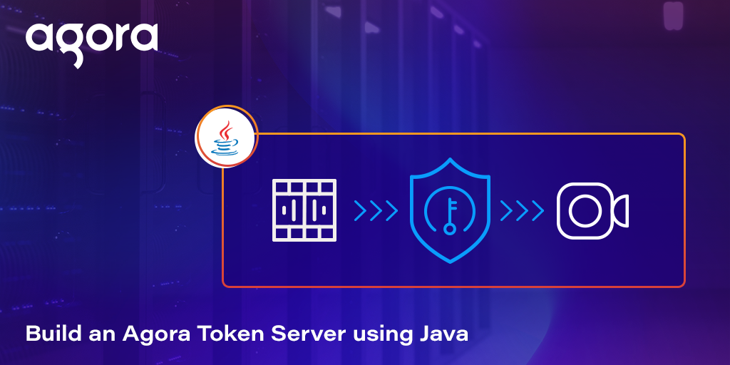 Build an Agora Token Server Using Java | Agora Blog
