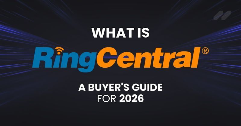 What Is RingCentral? A Buyer’s Guide for 2026