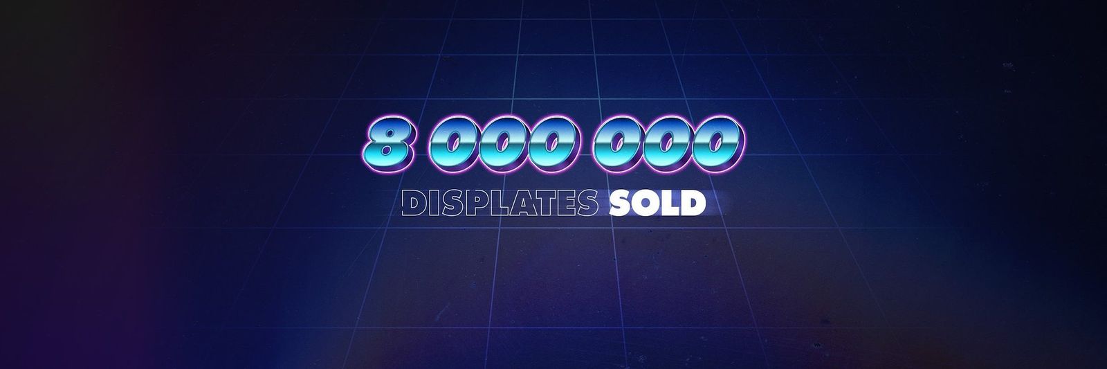 We’ve Sold 8 Million Displates! | Displate stories