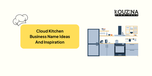 Cloud Kitchen Business Name Ideas And Inspiration