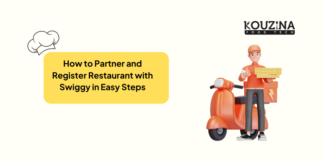 How to Partner and Register Restaurant with Swiggy in Easy Steps