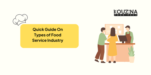 Quick Guide On Types of Food Service Industry
