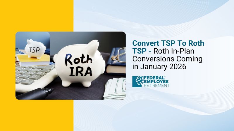 TSP to Roth Conversion 2026 - New In-Plan Feature Explained