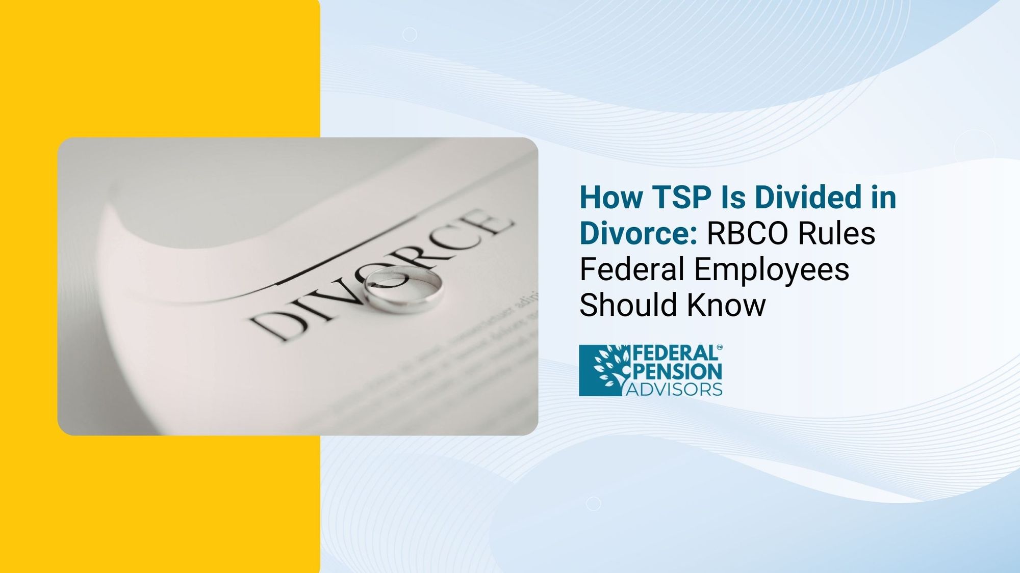 Dividing TSP in Divorce: RBCO Rules Federal Employees Must Know