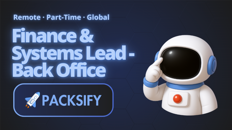Finance & Systems Lead | Back Office at Packsify | Remote Careers