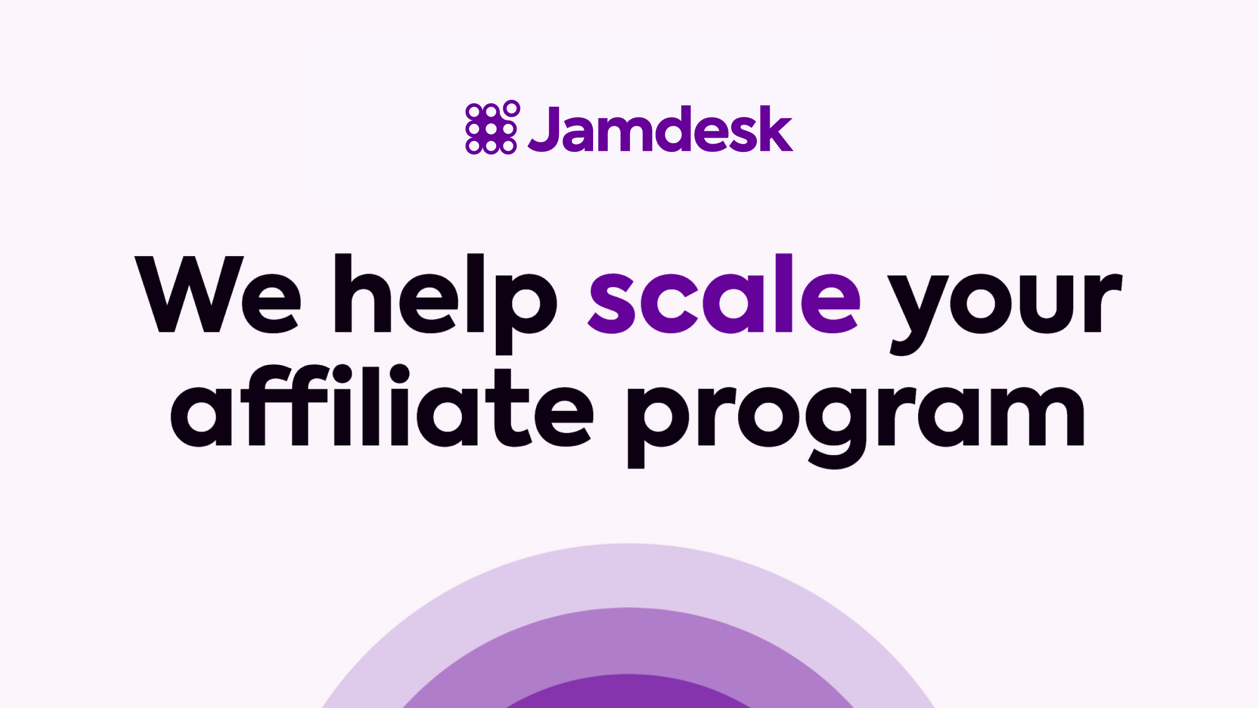 Jamdesk We Help Scale Your Affiliate Program