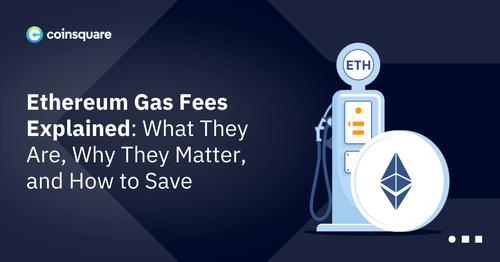 Ethereum Gas Fees Explained: What They Are, Why They Matter, and How to ...
