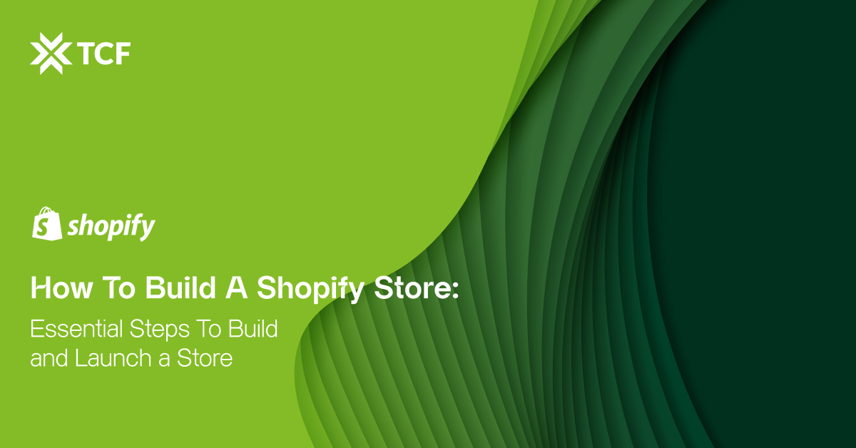 How To Build A Shopify Store: Step-by-step Guide