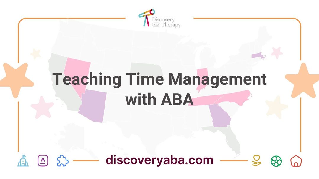 Teaching Time Management with ABA | Discovery ABA