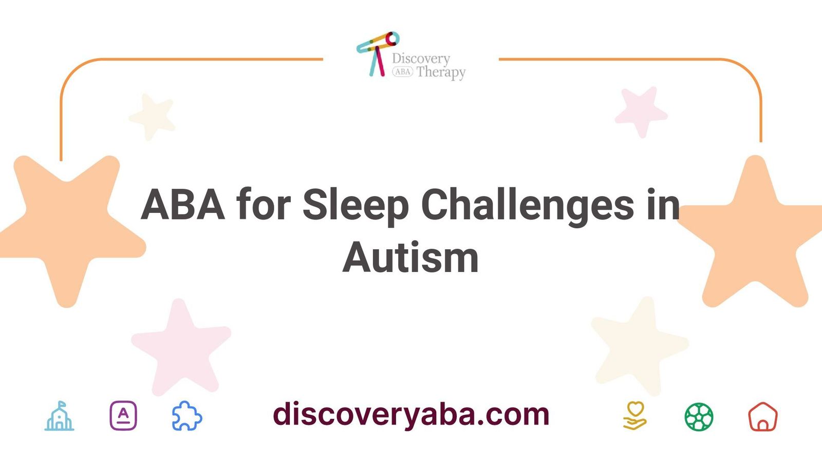 ABA for Sleep Challenges in Autism | Discovery ABA
