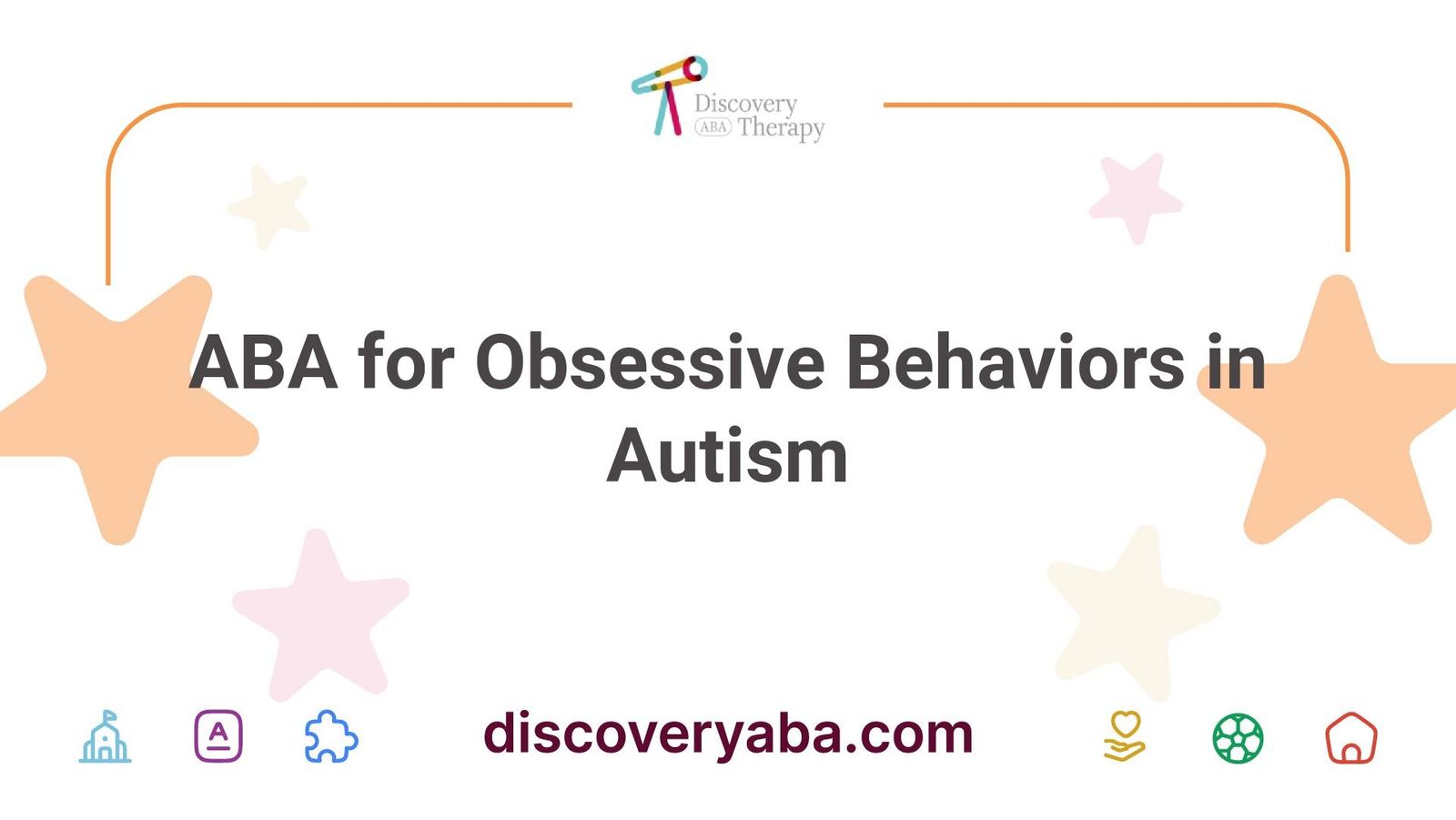 ABA for Obsessive Behaviors in Autism | Discovery ABA