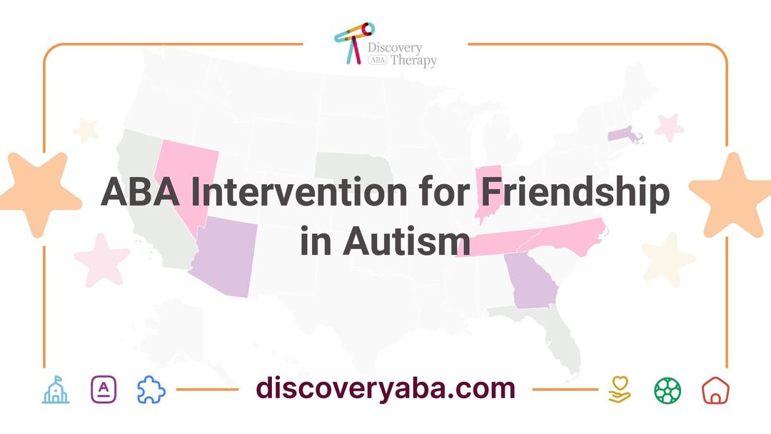 ABA Intervention for Friendship in Autism | Discovery ABA