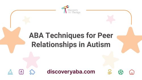 ABA Techniques for Peer Relationships in Autism | Discovery ABA