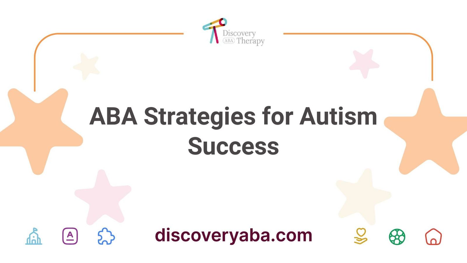 ABA Strategies for Autism Success | Discovery ABA