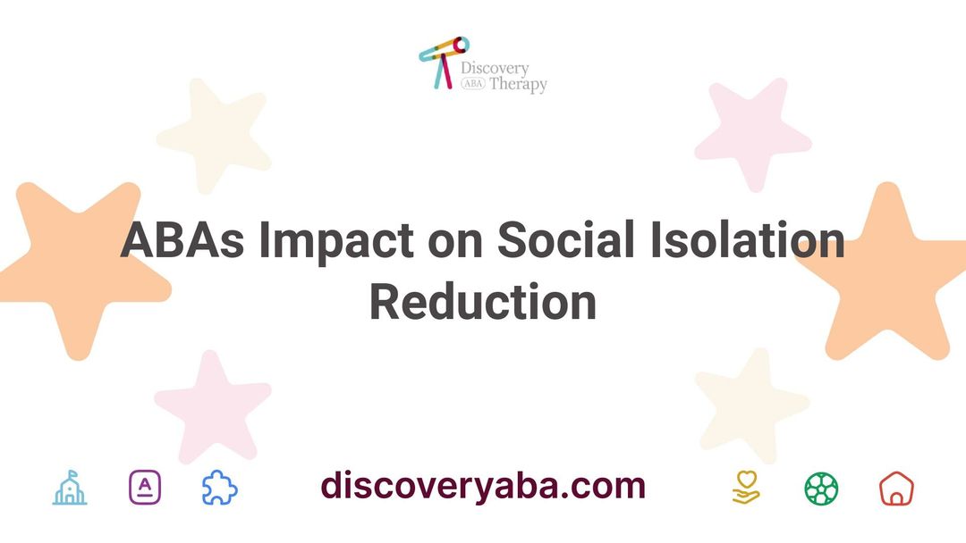 ABAs Impact on Social Isolation Reduction | Discovery ABA
