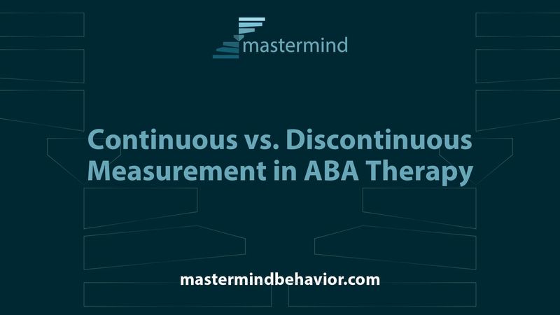 Continuous vs. Discontinuous Measurement in ABA Therapy