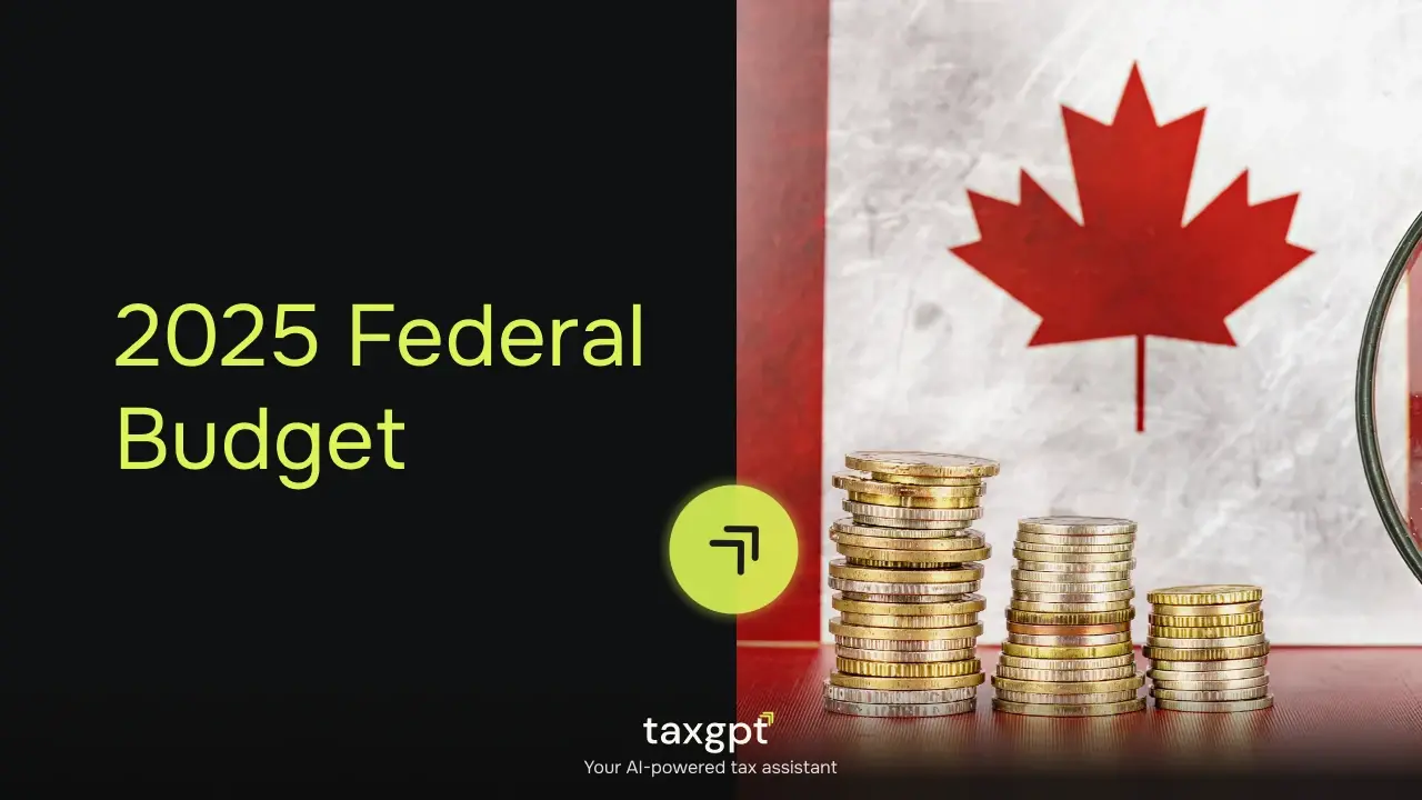 The 2025 Federal Budget: What It Means for Canadian Tax Practitioners