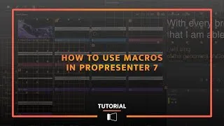 How to use Macros in ProPresenter 7 | Renewed Vision