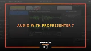 Working With Audio in ProPresenter 7 | Renewed Vision