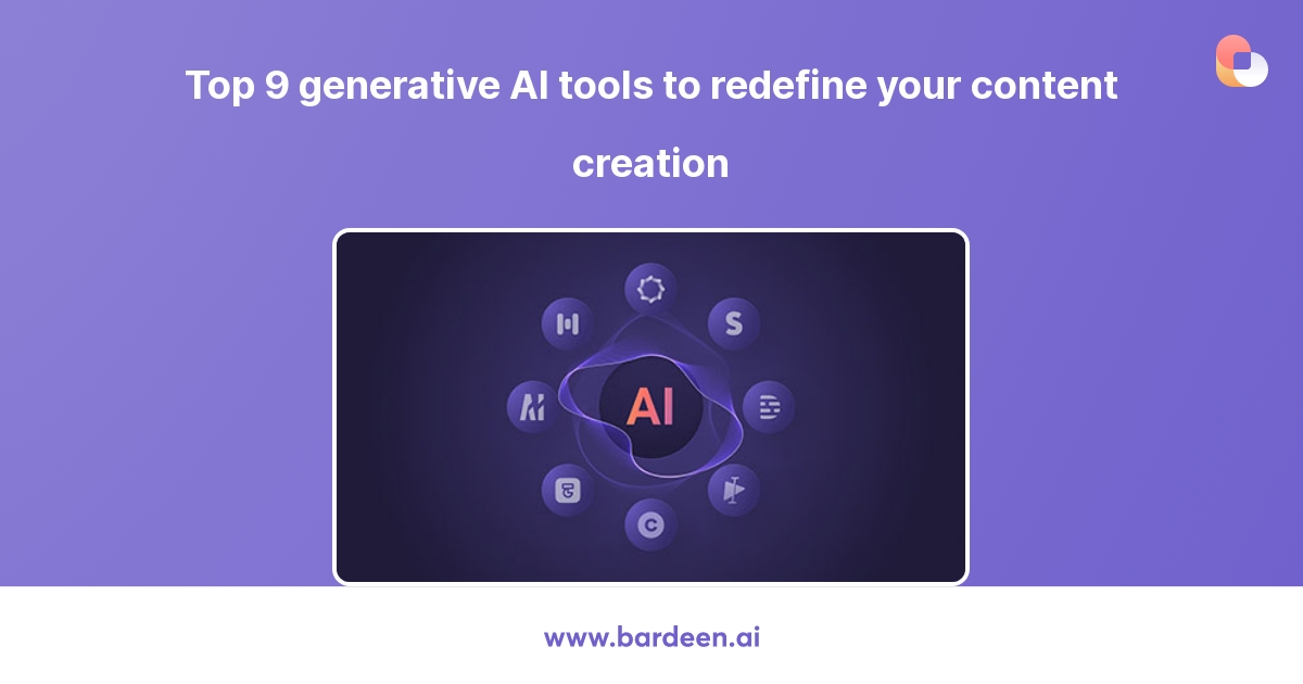 Top 9 generative AI tools for content creation in 2024