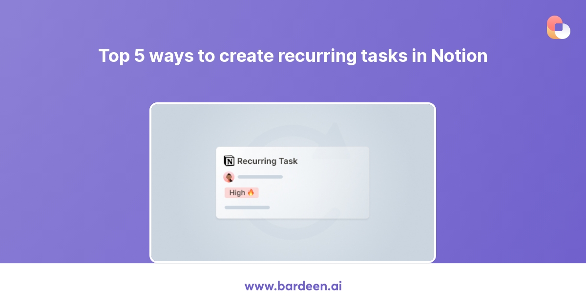 Top 5 ways to create recurring tasks in Notion