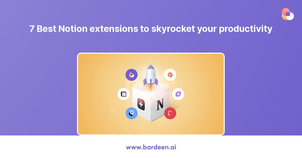 7 Best Notion Chrome Extensions | In Depth Review 2024