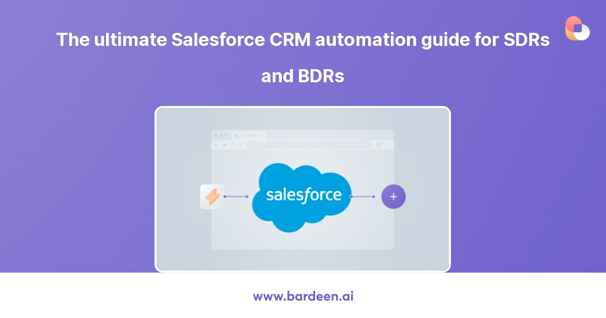 The ultimate Salesforce CRM automation guide for SDRs and BDRs